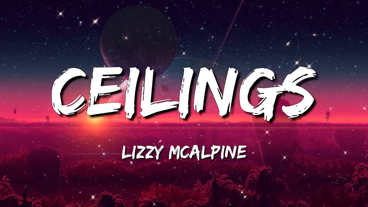 Lizzy McAlpine - ceilings (Lyrics) - YouTube