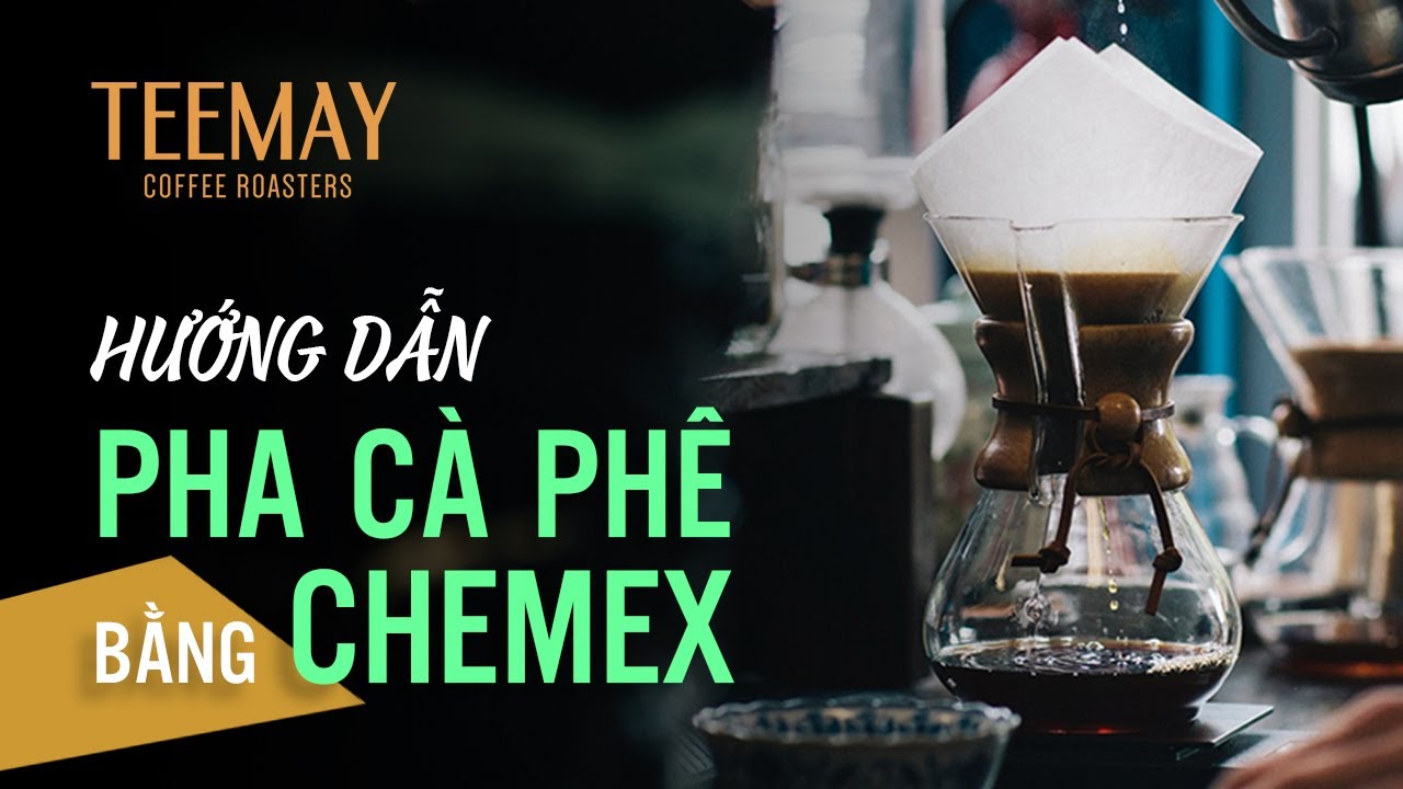 Cách pha cà phê ngon bằng bình chemex tại nhà cùng TEEMAY Coffee ...