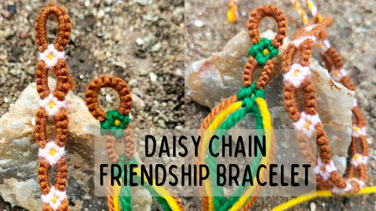 Daisy Chain Shaped Flower Macrame Friendship Bracelet Tutorial -Easy ...