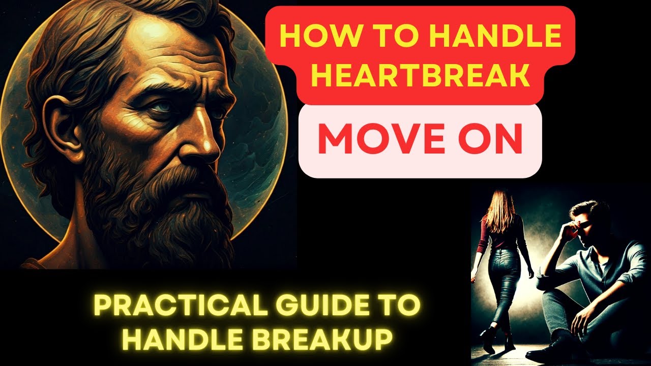 How to Handle Heartbreak | How to Move On | A Practical Guide to Handle ...