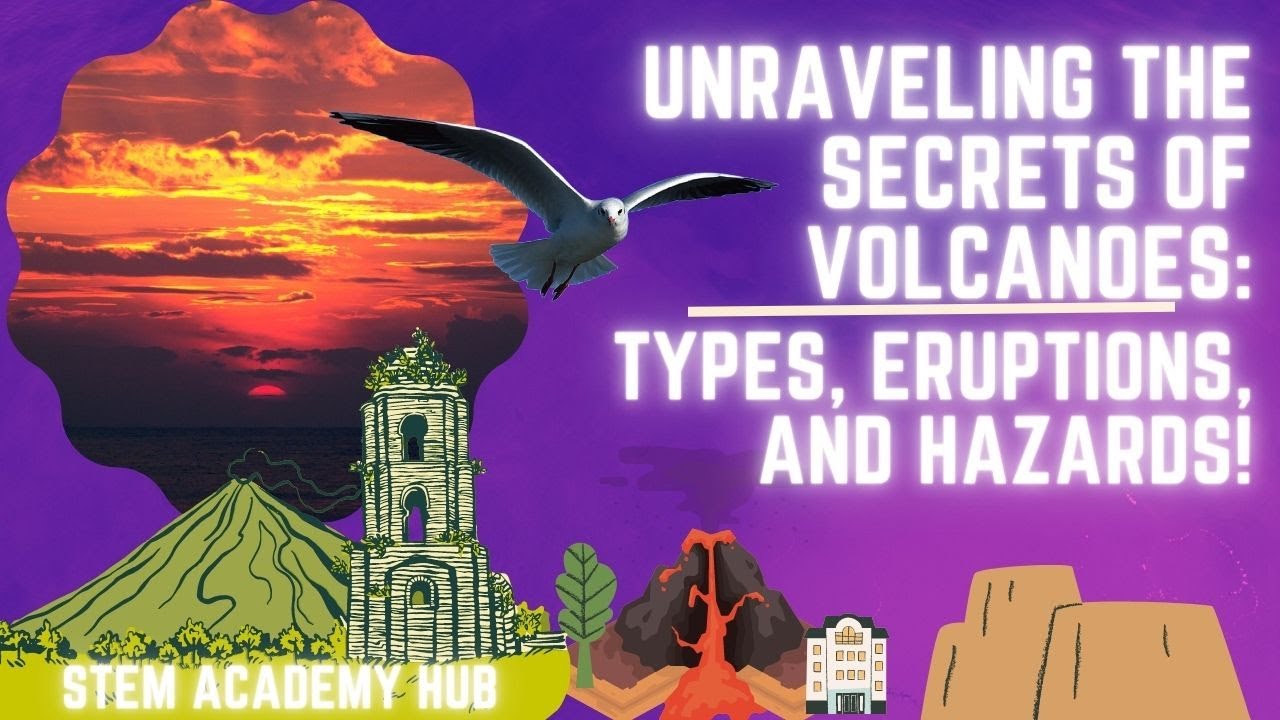 Unraveling the Secrets of Volcanoes: Types, Eruptions, and Hazards ...