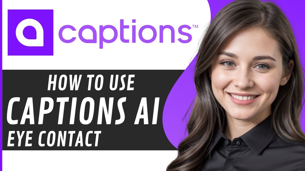 How To Use Captions Ai Eye Contact (Step By Step)│Ai Hipe - YouTube