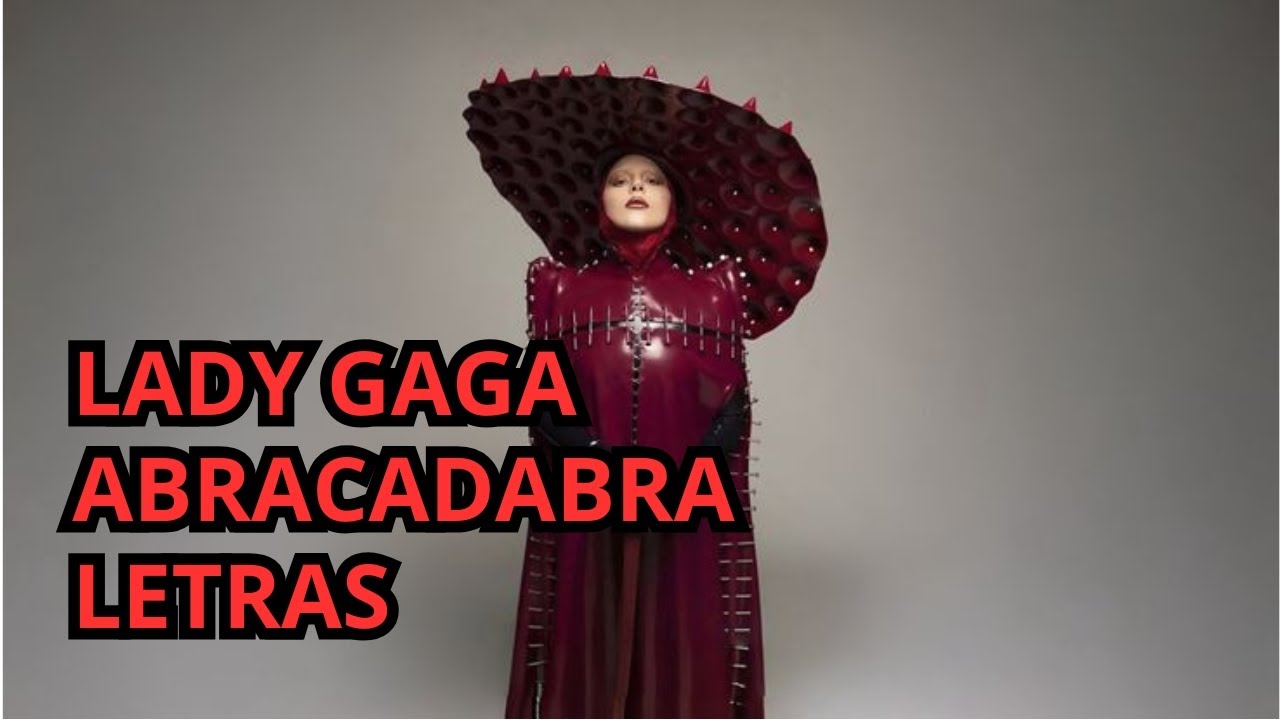 Lady Gaga - Abracadabra (Lyrics Video) - YouTube