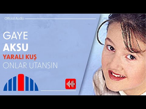 Gaye Aksu - Onlar Utansın (Official Audio)
