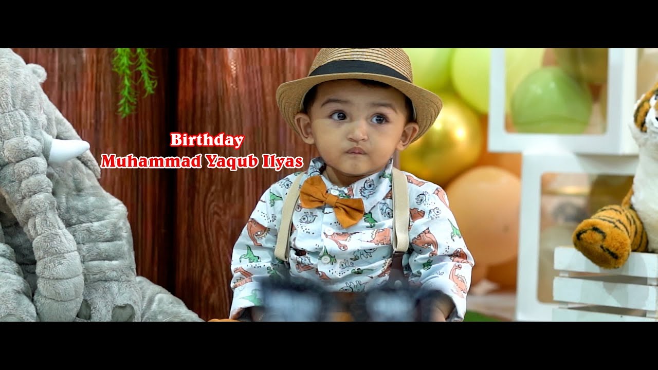 MUHAMMAD YAQUB ILYAS | BIRTHDAY|AVF MAKING MEMORIES | ARAFATH VIDEO FILMING | - YouTube