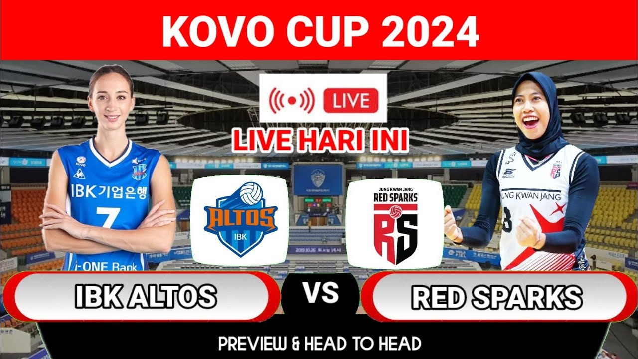 RED SPARKS vs IBK ALTOS ¬Jadwal Kovo Cup 2024 Putri Live Hari Ini ...