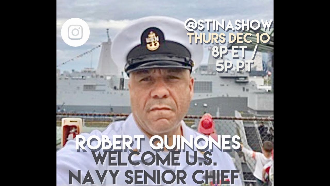 Robert Quinones US NAVY Senior Chief LIVE on the STINA SHOW - YouTube