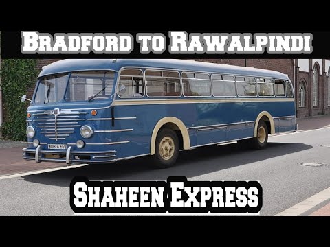 All Details & Story Of Bus Service From Bradford to Rawalpindi ...
