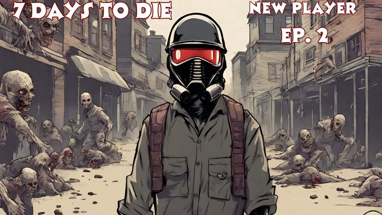 7 Days To Die New Player Day 2 Full Vod - YouTube