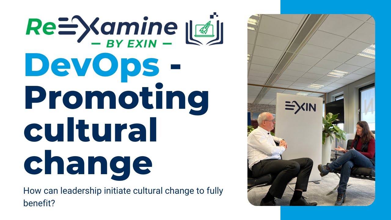 DevOps: Promoting Cultural Change | reEXamine by EXIN - YouTube