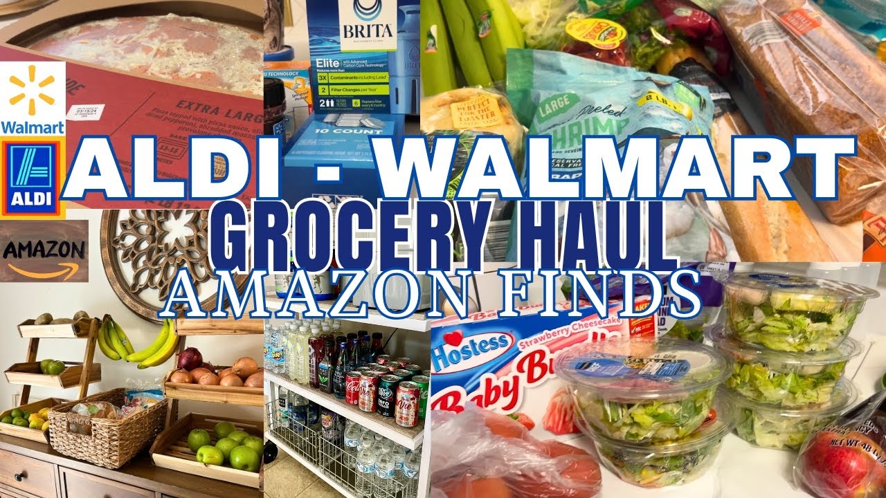 NEW! GROCERY HAUL - ALDI, WALMART and AMAZON FINDS 2024 - YouTube