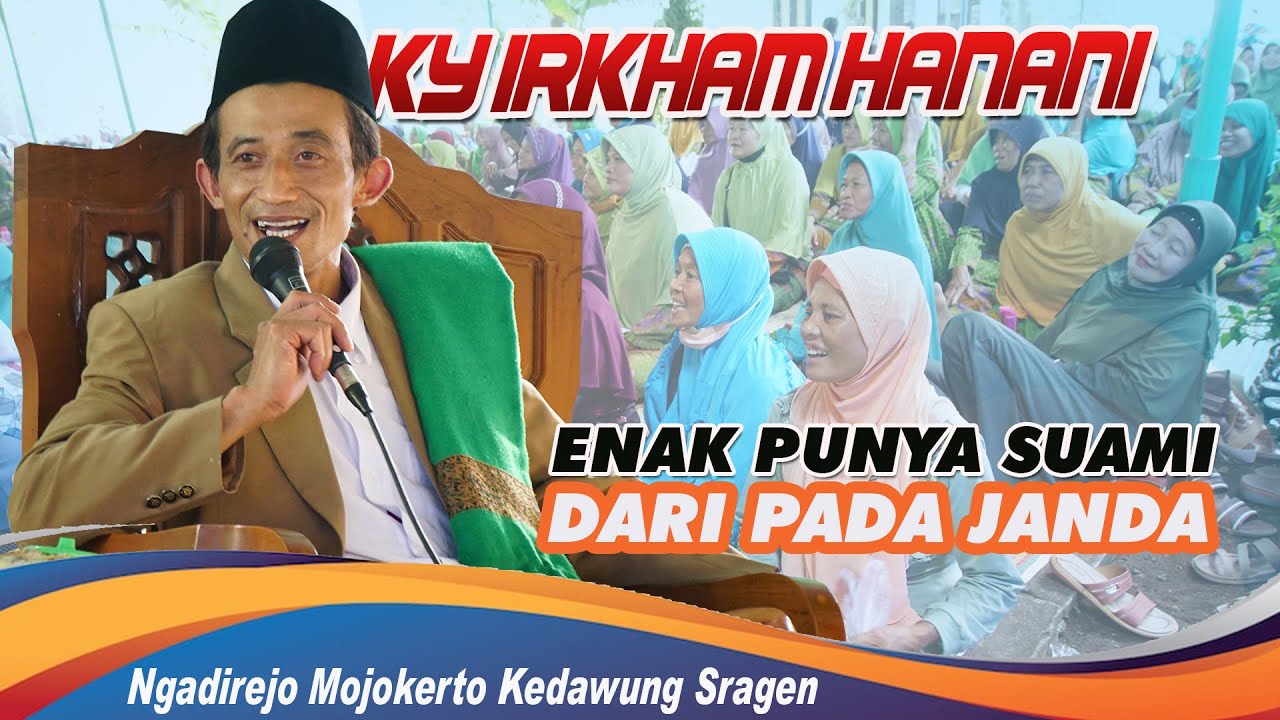 Ky Irkham Hanani Pengajian Lucu Sesuai Dengan Realita Dengarkan Wong ...