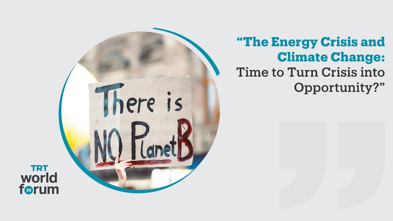 The Energy Crisis and Climate Change: Time to Turn Crisis into ...