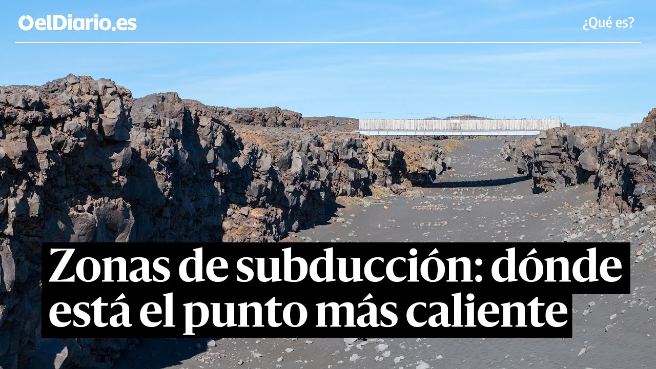 ¿Qué son las zonas de subducción y dónde está la más importante del ...