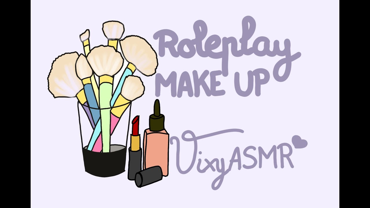 Roleplay Asmr Je Te Maquille Youtube