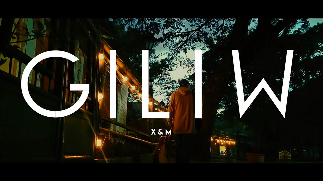 GILIW - BY X&M ( OFFICIAL MUSIC VIDEO ) - YouTube