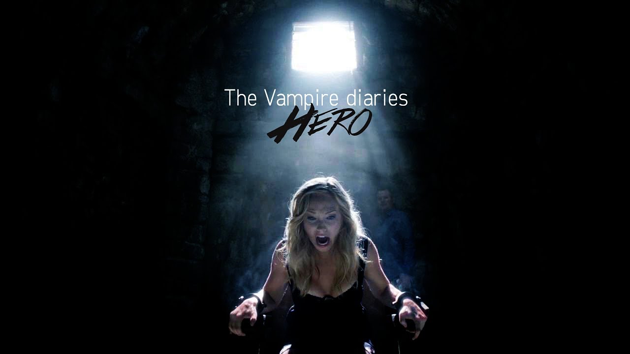 The Vampire Diaries// Hero - YouTube
