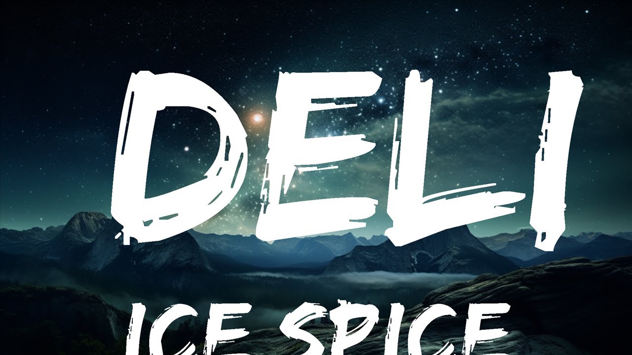Ice Spice - Deli (Lyrics) | 15p Lyrics/Letra - YouTube