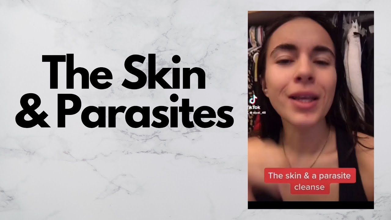 The skin and parasites - detox cleanse acne psoriasis eczema - YouTube