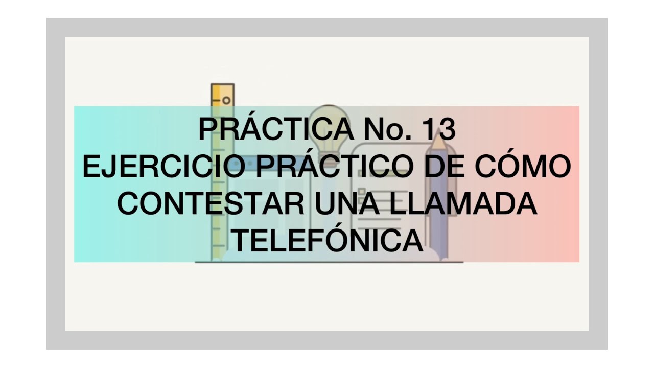 Ejercicio practico de como contestar una llamada telefónica. - YouTube