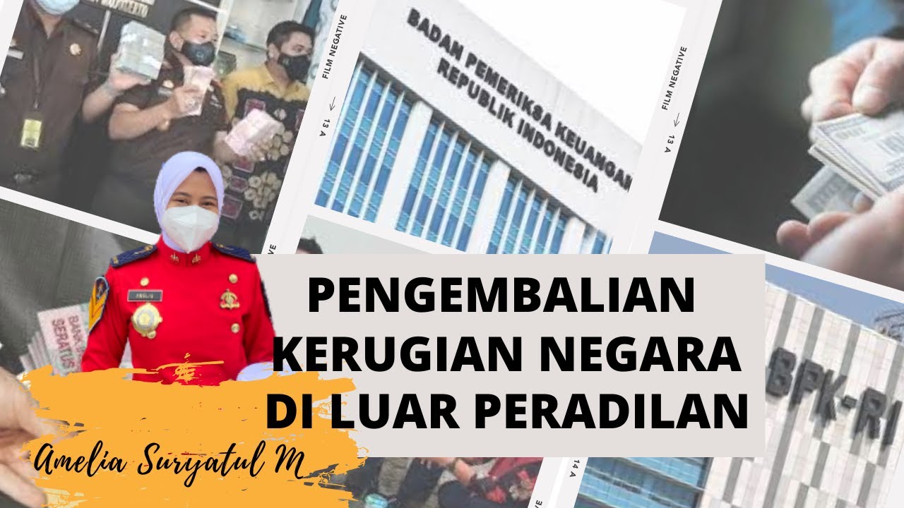 BAGAIMANA PENGEMBALIAN KERUGIAN KEUANGAN NEGARA DI LUAR PERADILAN ...
