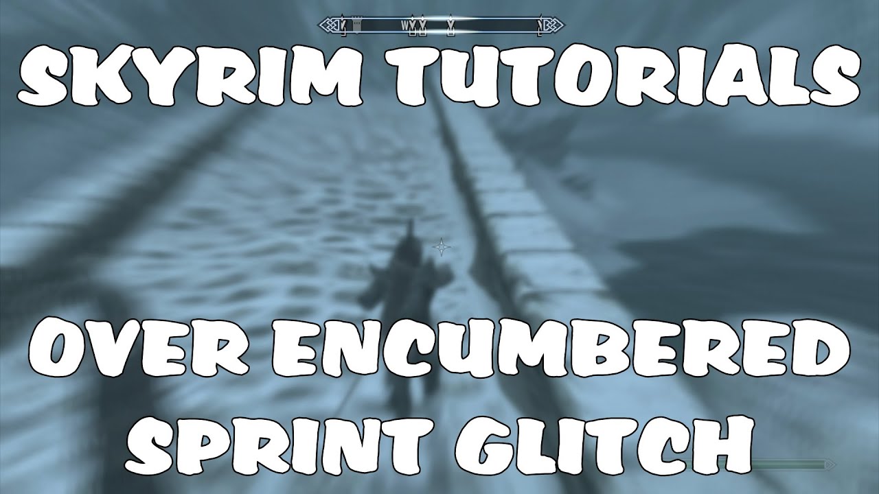 Skyrim Tutorial - Over Encumbered Sprint Glitch - YouTube