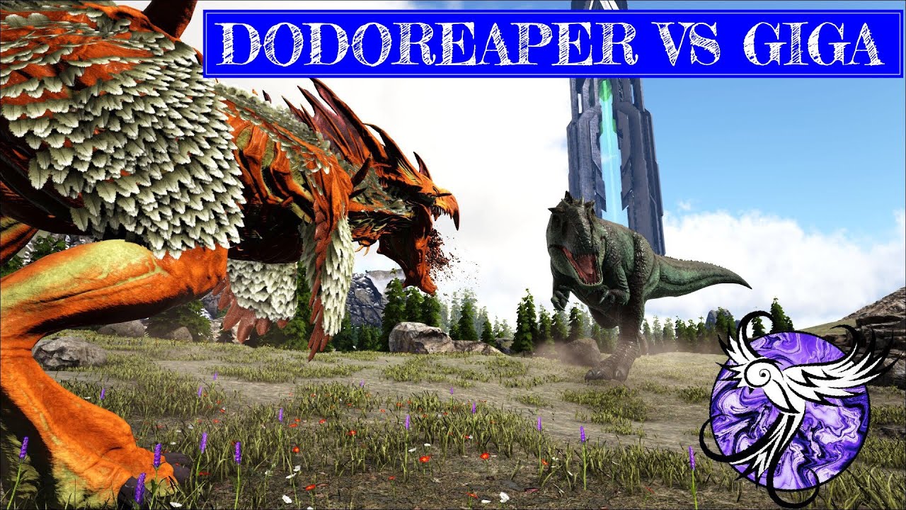 DODOREAPER VS GIGAS | ARK Survival Evolved - YouTube