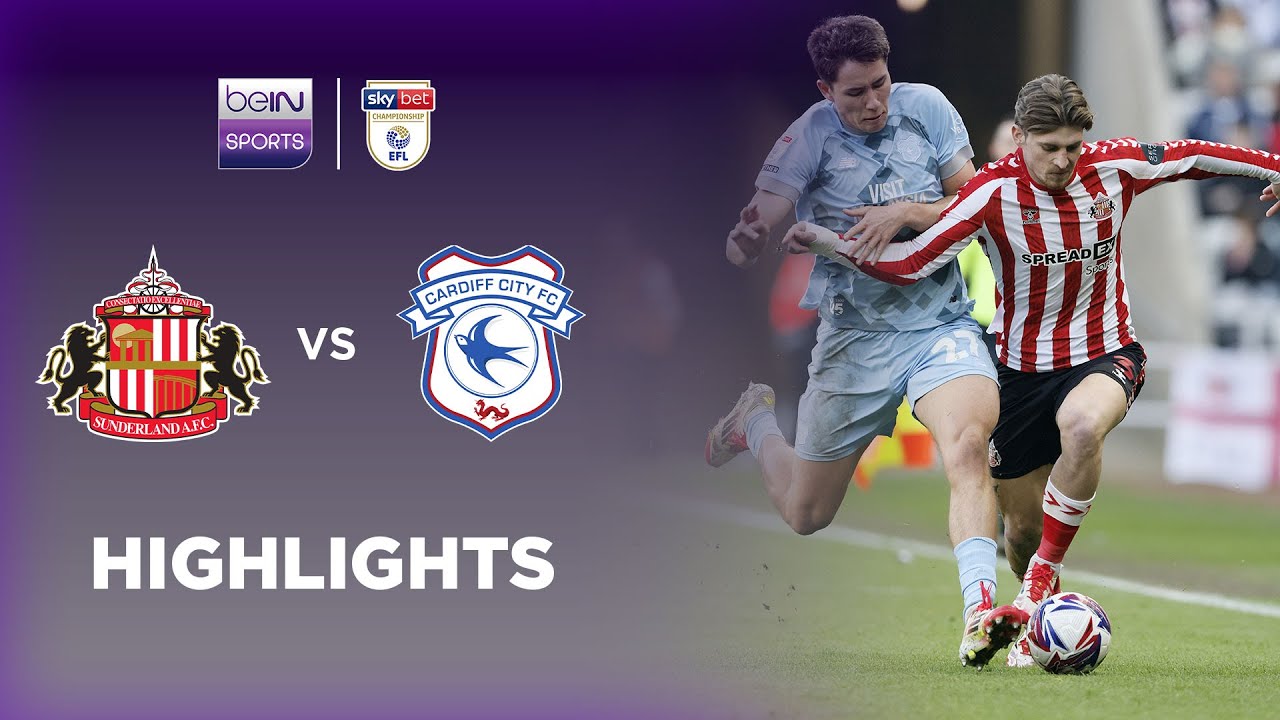 Sunderland v Cardiff City | EFL Championship 24/25 | Match Highlights ...