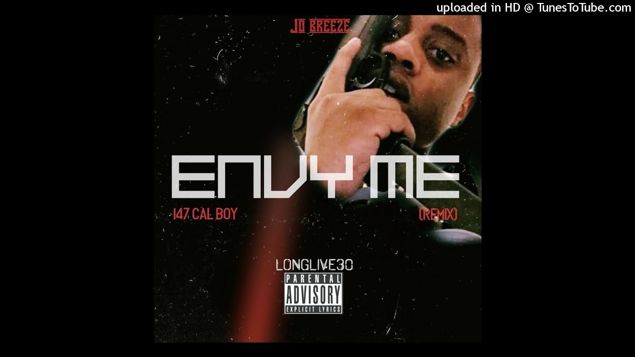 147 CalBoy "Envy Me" Freestyle (Remix) JoBreeze - YouTube