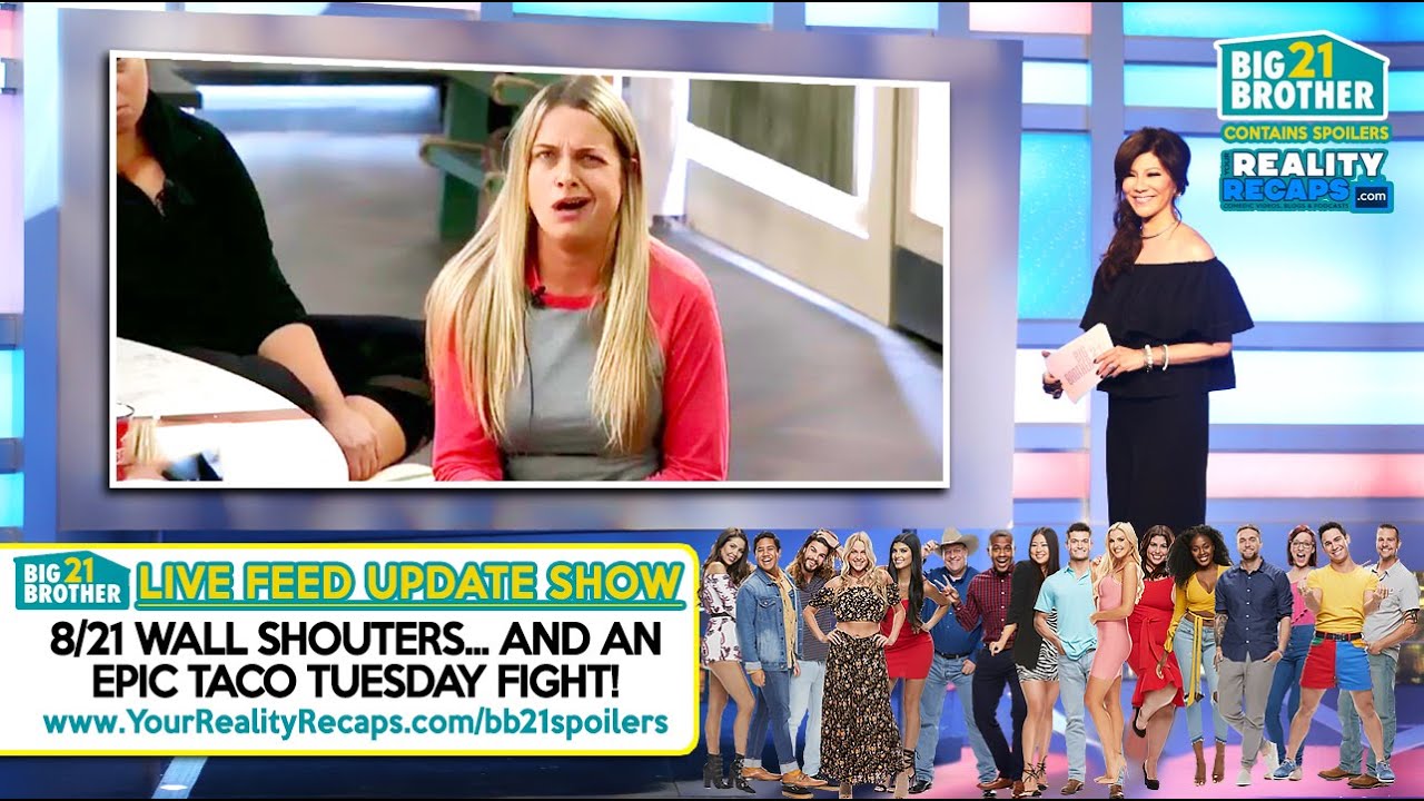 8/21 #BB21 FEED UPDATES: Wall Shouters & Taco Tuesday EPIC Fight! - YouTube