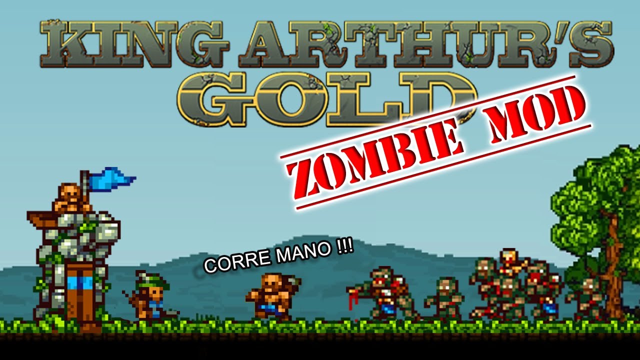 King Arthur's Gold - ZOMBIE MOD - YouTube