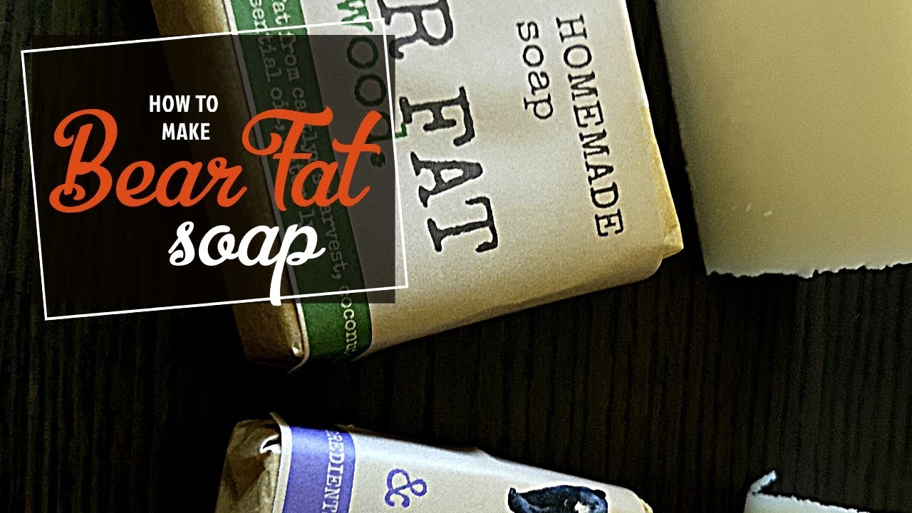 How To Make Bear Fat Soap - YouTube