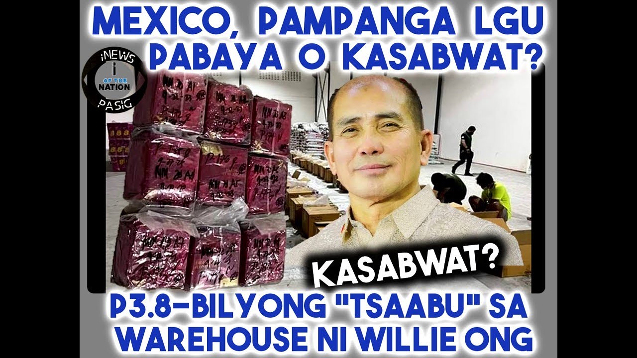 Mexico Pampanga LGU, Pabaya o Kasabwat? P3.8B na "Tsaabu" sa warehouse ...