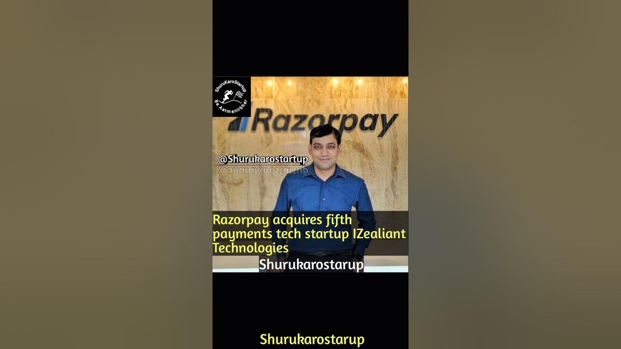Razorpay acquires fifth payments tech startup IZealiant Technologies #business #fintech # ...