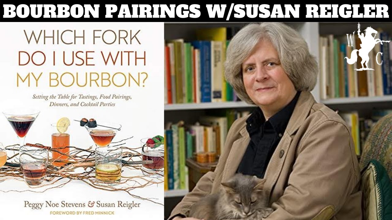 Bourbon Pairings With Susan Reigler - YouTube