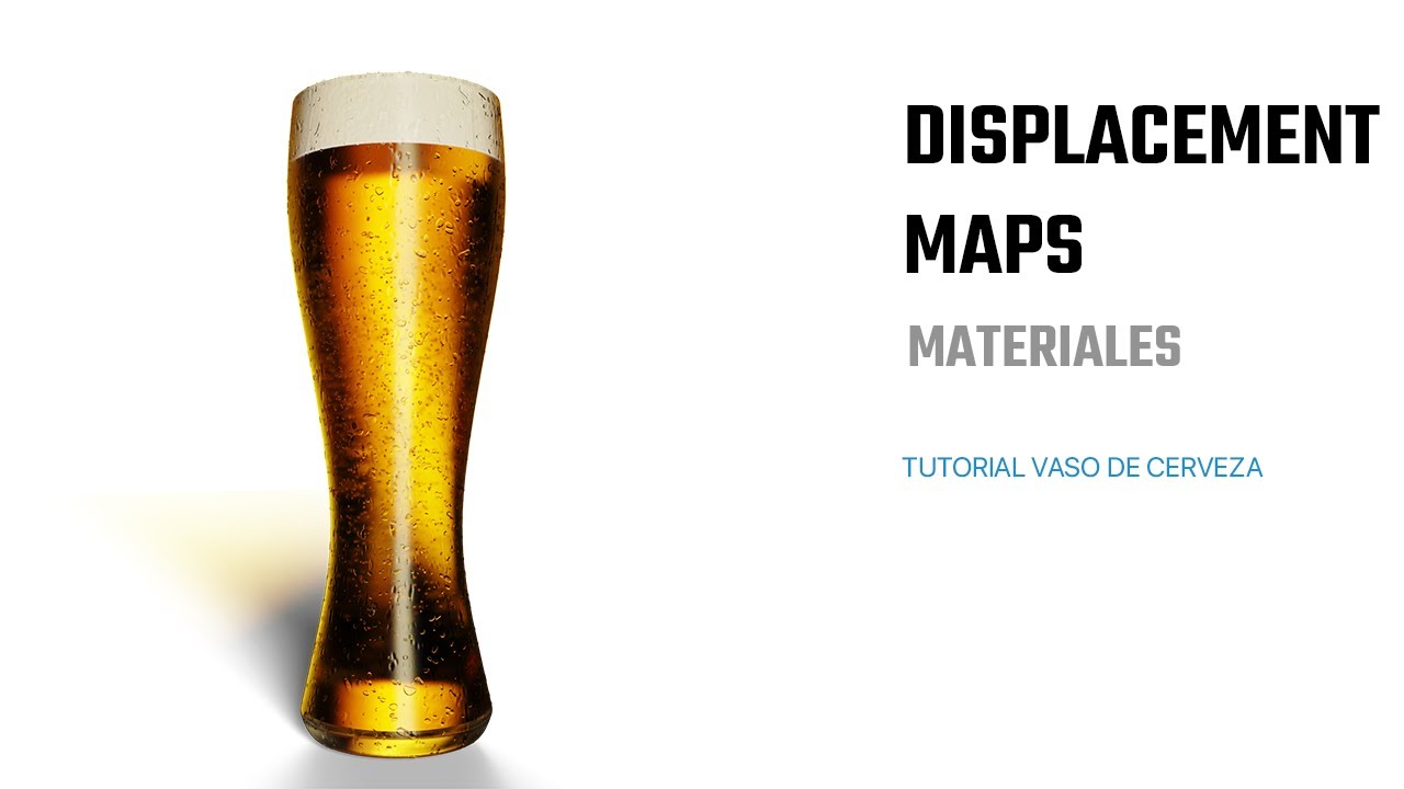 Vaso de cerveza. Tutorial KeyShot (1/2) Materiales con displacement map ...