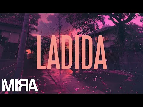 MIRA - Ladida | Lyric Video