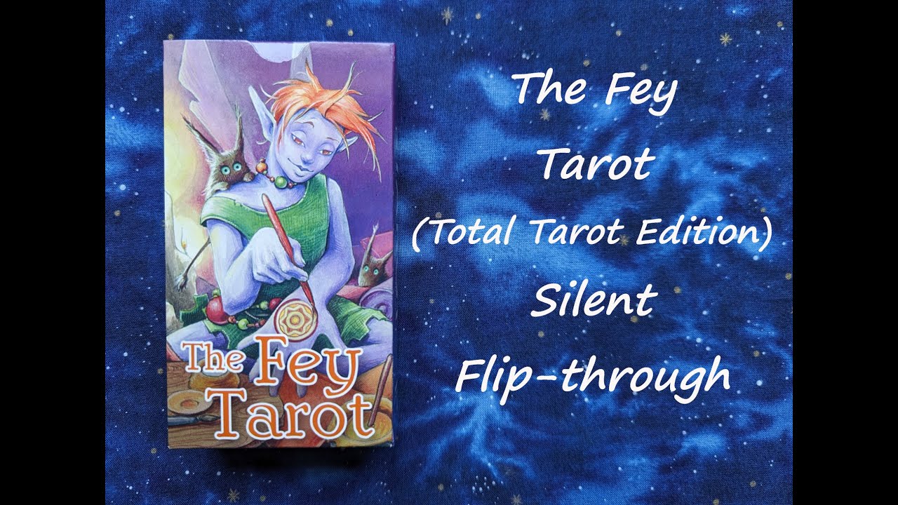 The Fey Tarot (Total Tarot Edition) - Silent Flip-through - YouTube