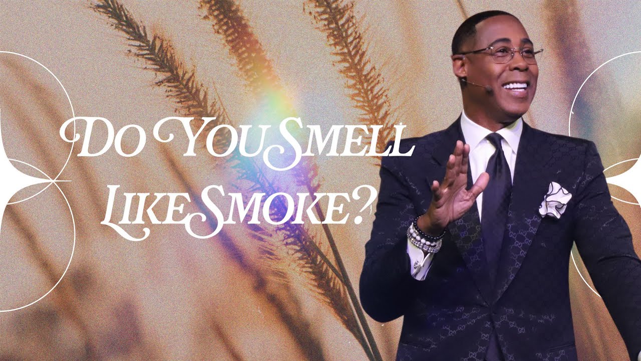 Do You Smell Like Smoke? | Pastor Eben Conner - YouTube