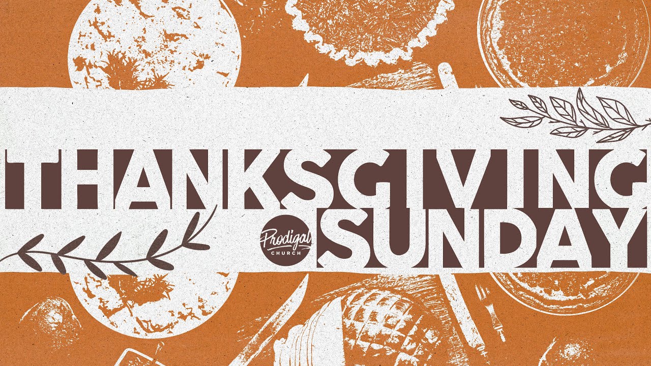 THANKSGIVING SUNDAY - YouTube