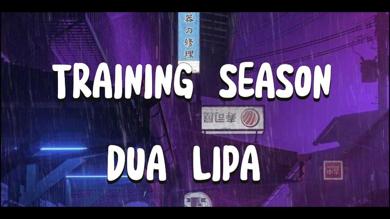 TRAINING SEASON- DUA LIPA (Lyrics video) - YouTube
