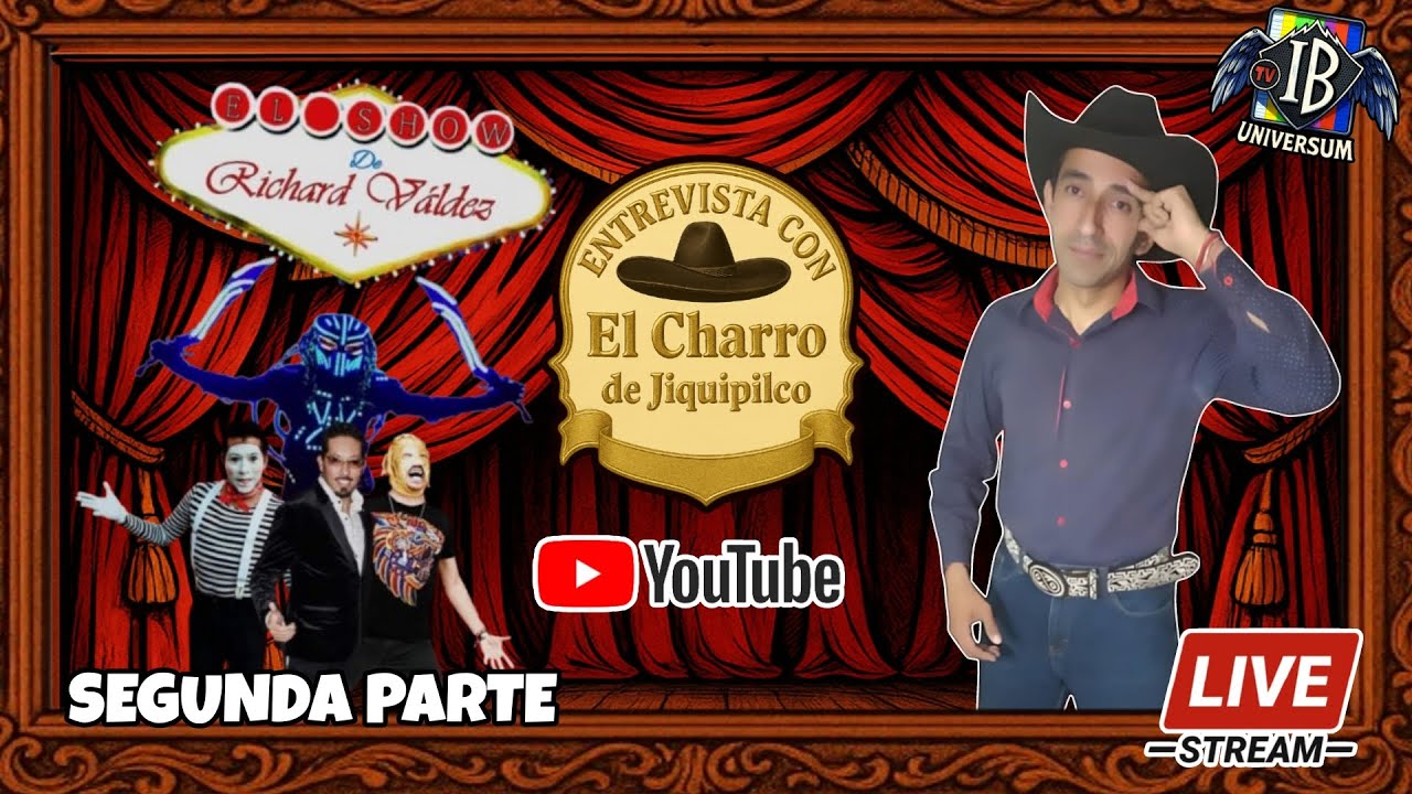 *RICHARD VALDÉZ* show man [ENTREVISTA CON EL CHARRO DE JIQUIPILCO ...