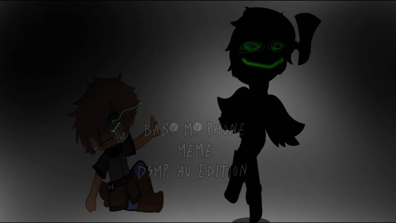 Baby My Phone meme||DSMP OC|| - YouTube