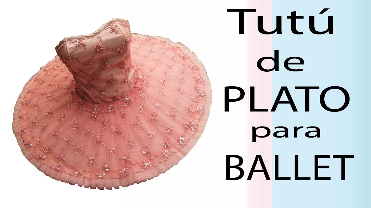 TUTÚ de PLATO para BALLET - Arte y Pasión - YouTube