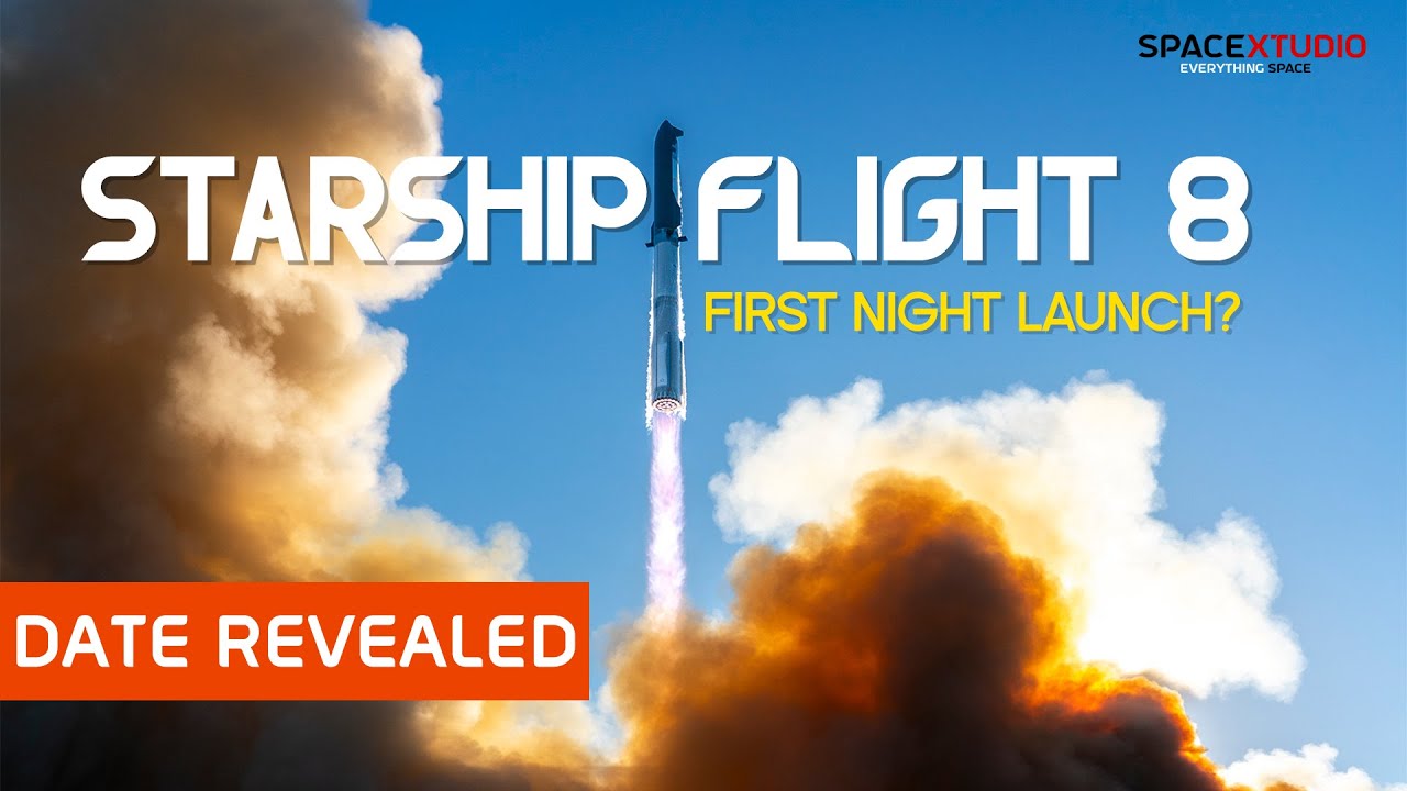 Starship Flight 8 Soon... Date Revealed | SpaceX Latest Updates - YouTube
