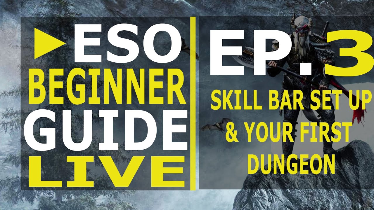 How to set up your Skill Bar in ESO - ESO Beginner Guide Live - EP 3 ...