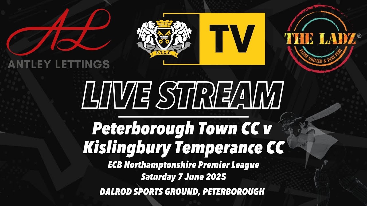 LIVE STREAM | Peterborough Town CC v Weekley & Warkton CC | Northants ...