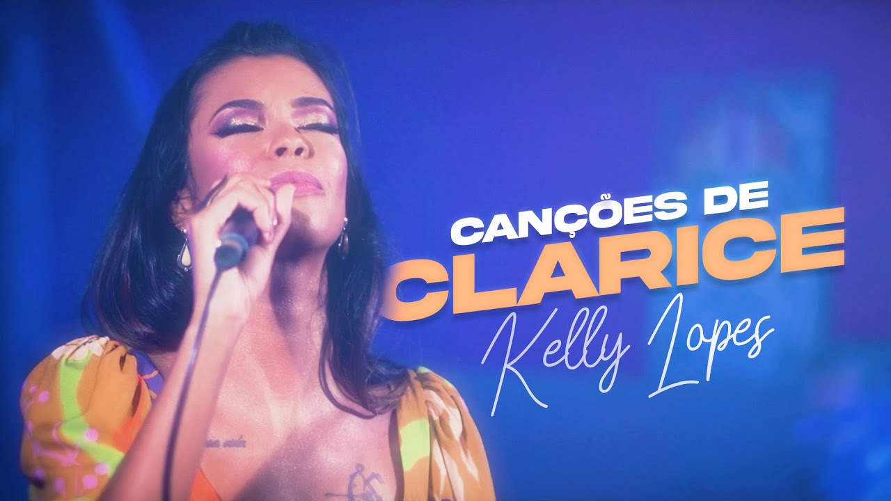 Kelly Lopes - Canções de Clarice (Pocket Show) - YouTube