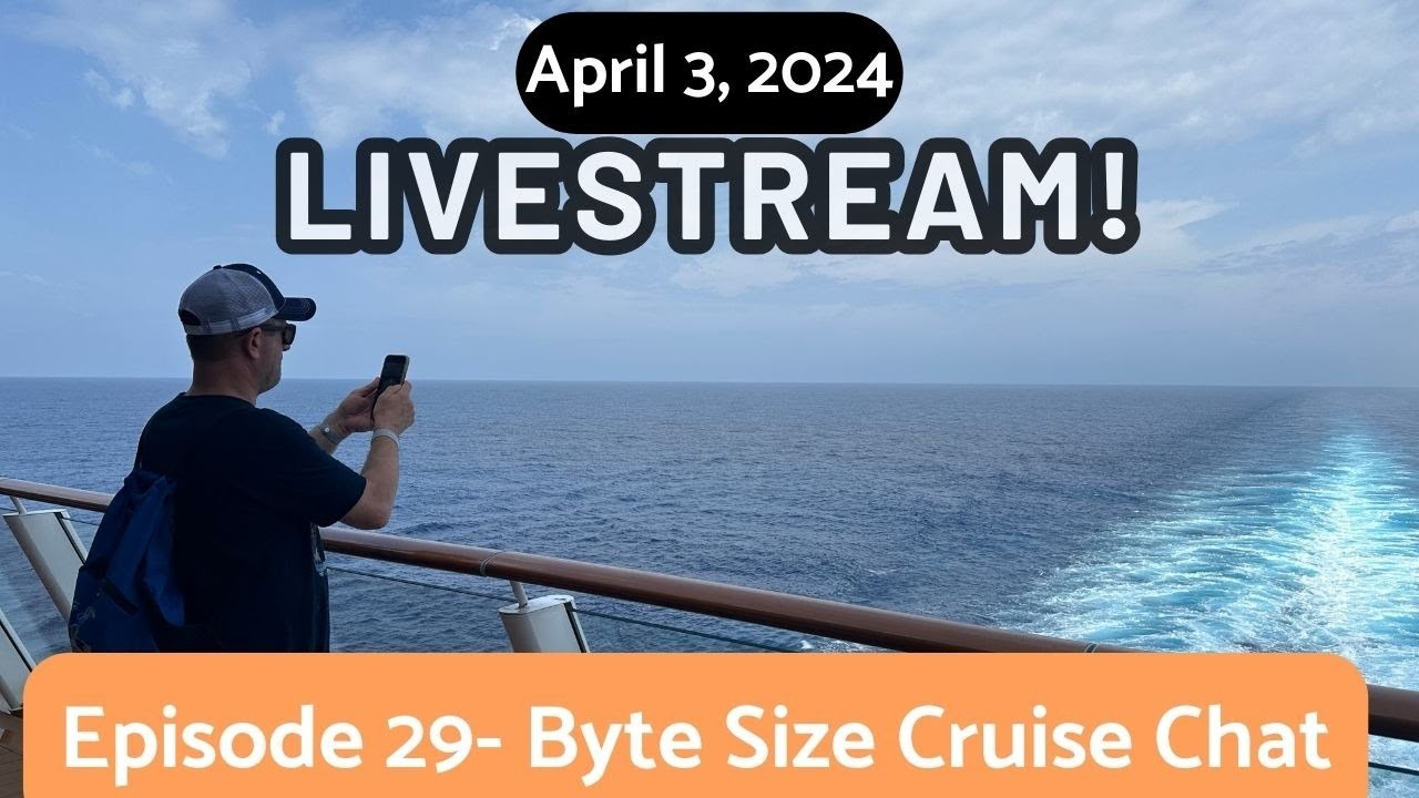 Livestream Cruise Chat with Byte Size Cruises - Episode 29 - YouTube