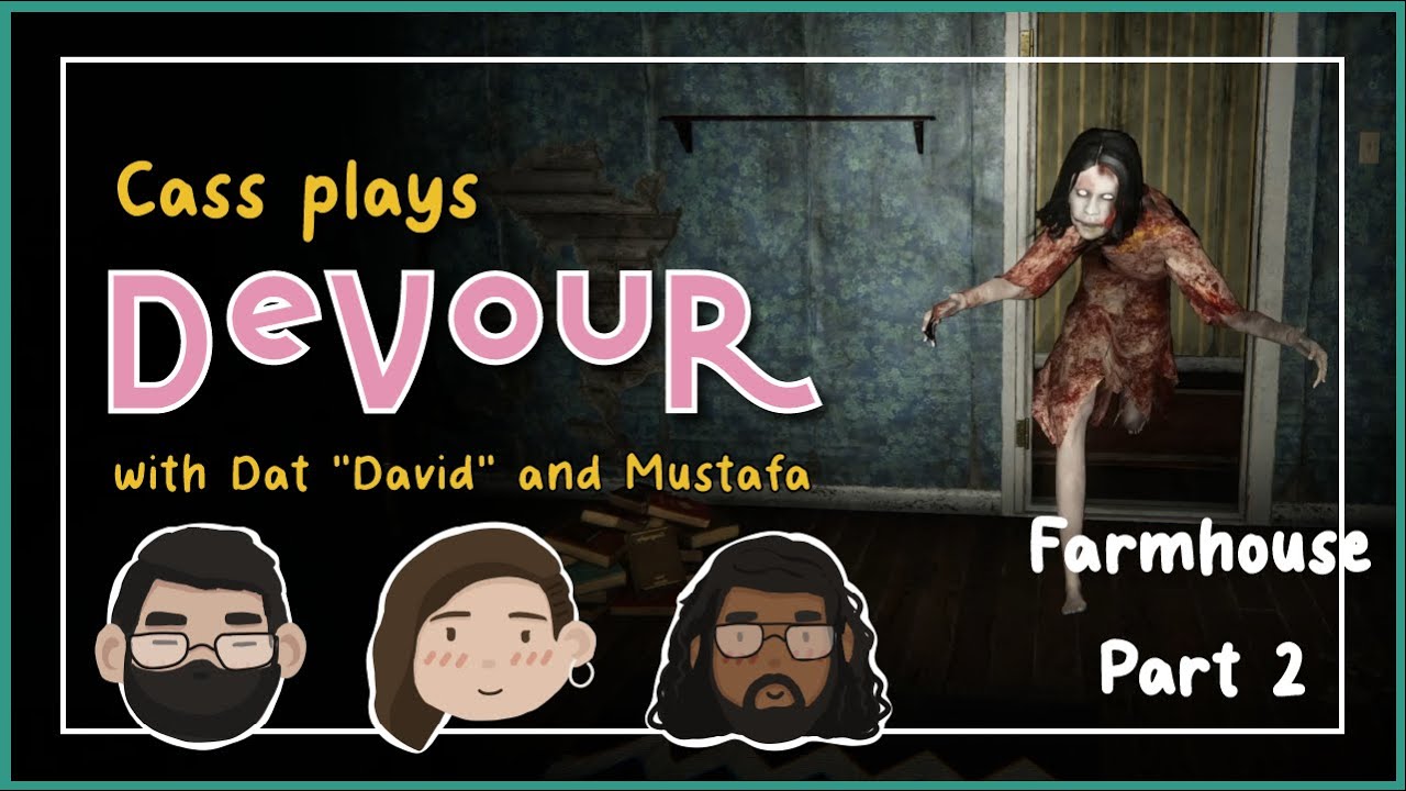 Cass plays DEVOUR Farmhouse • Part 2 • We Actually Did It! - YouTube